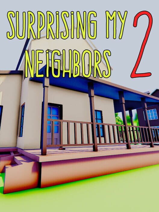 Surprising My Neighbors 2 (2021)