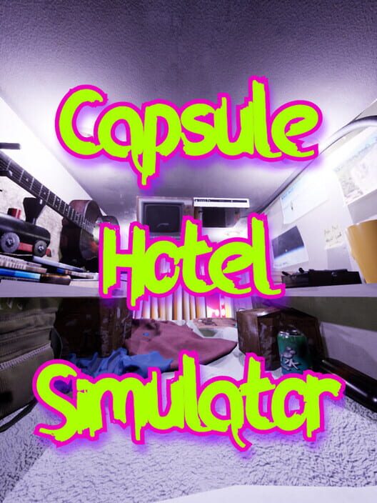 Capsule Hotel Simulator (2021)