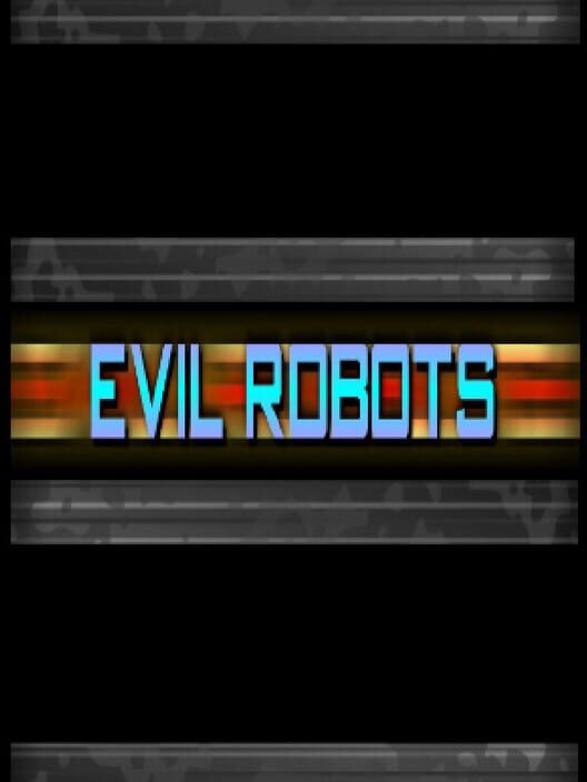 Evil Robots (2019)