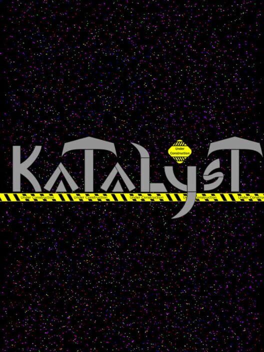 Katalyst (TBD)