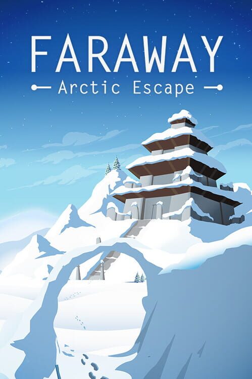 Faraway: Arctic Escape (TBD)