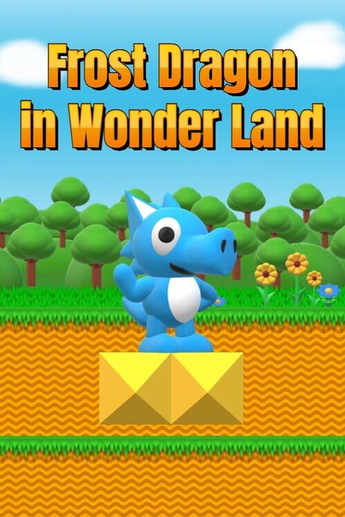 Frost Dragon in Wonder Land (TBD)