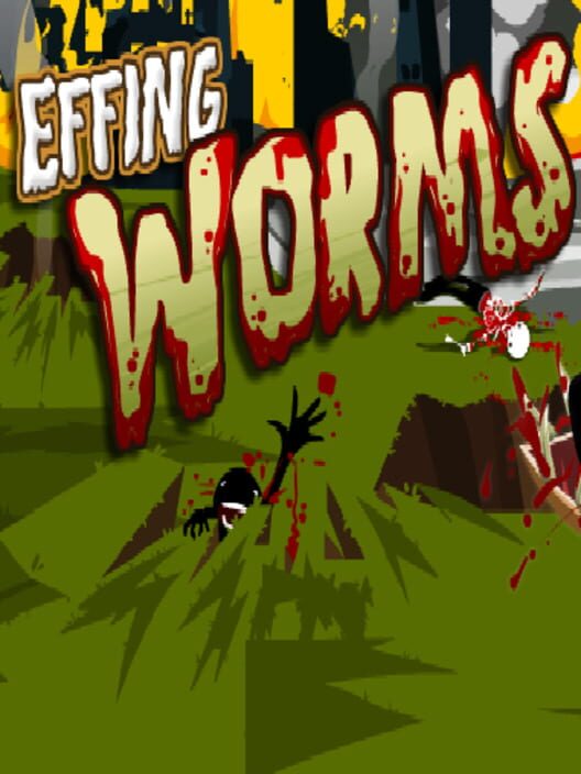 Effing Worms (2010)