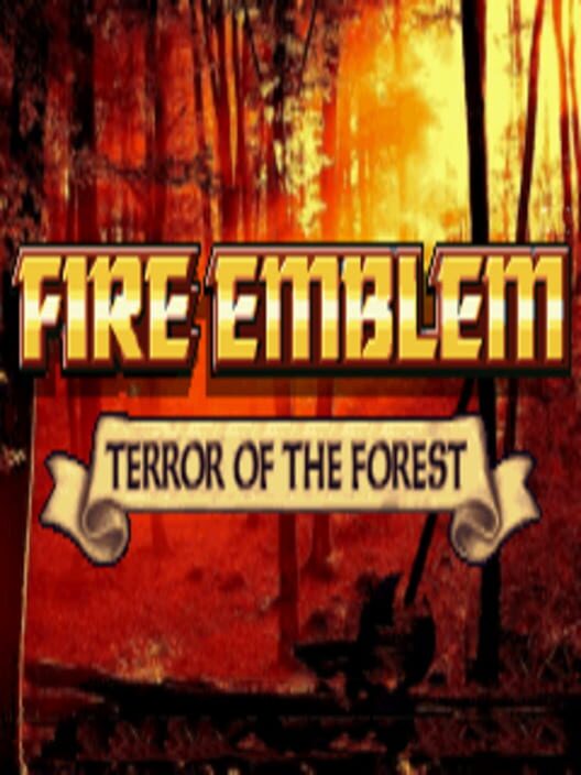 Fire Emblem: Terror of the Forest (2019)