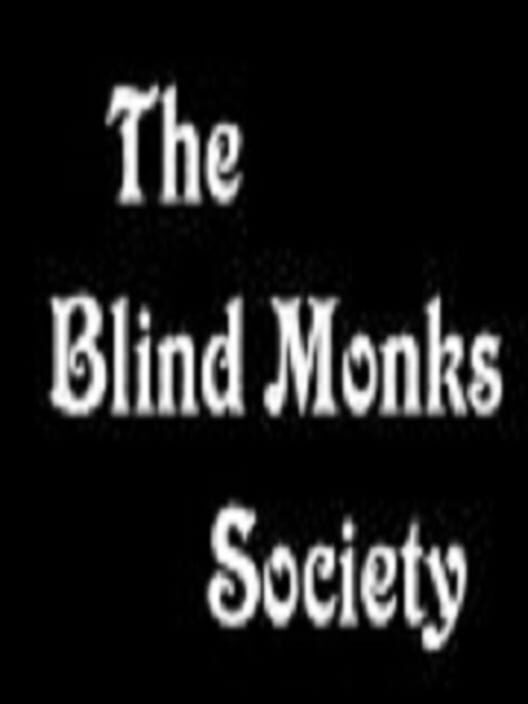 Blind Monk's Society (2008)