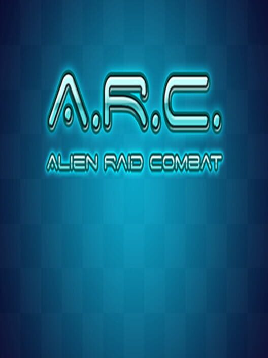 A.R.C: Alien raid combat (2021)