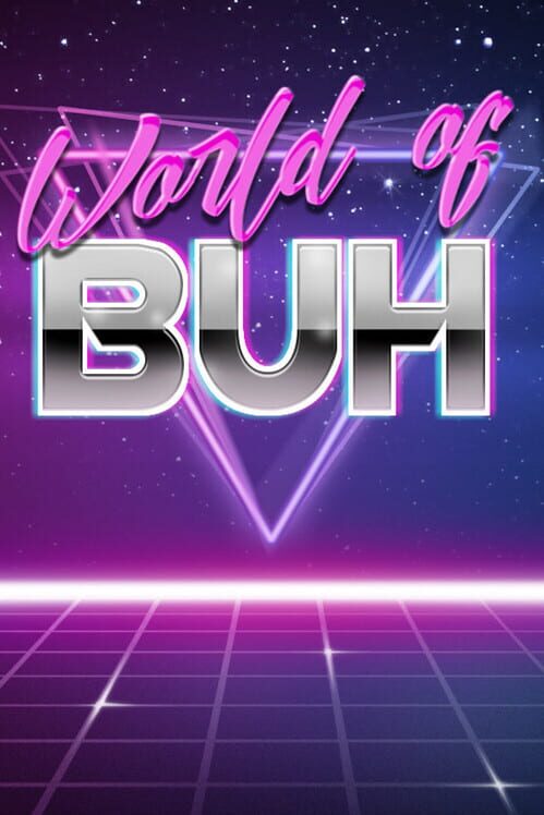 World of Buh (TBD)
