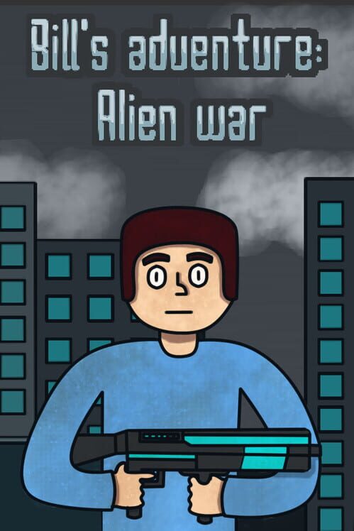 Bill's adventure: Alien war (TBD)