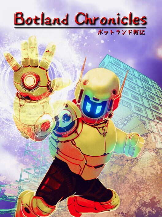 Botland Chronicles (TBD)