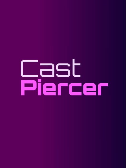 Cast Piercer (TBD)