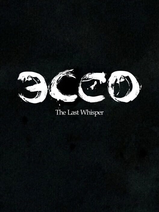 Ecco: The Last Whisper