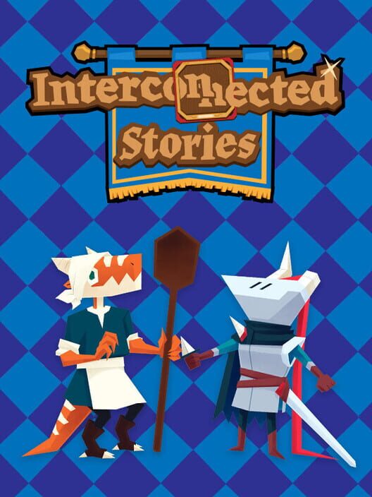Interconnected Stories (TBD)