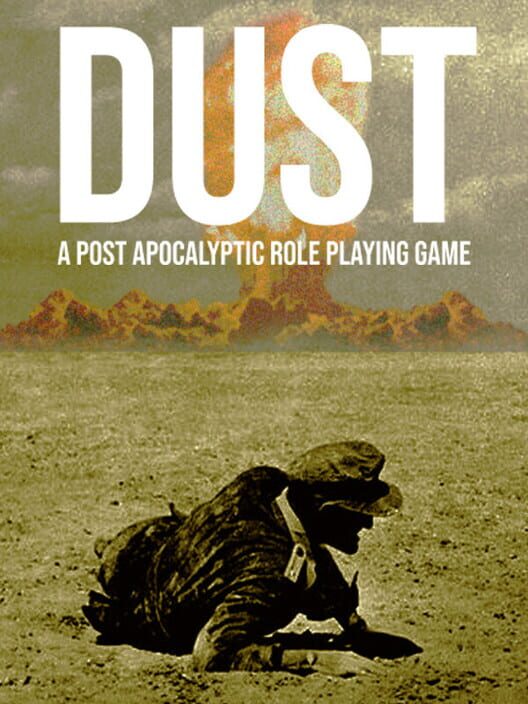 Dust: A Post Apocalyptic Role Playing Game | IGDB.com