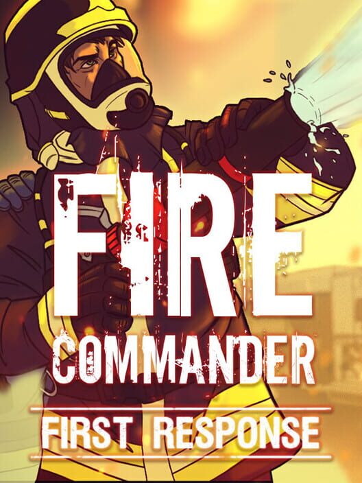 Fire Commander: First Response (2022)