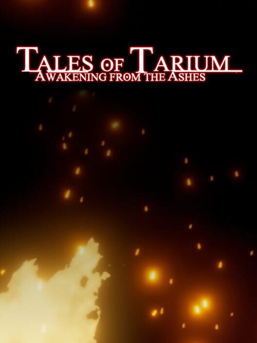 Tales of Tarium: Awakening from the Ashes (TBD)