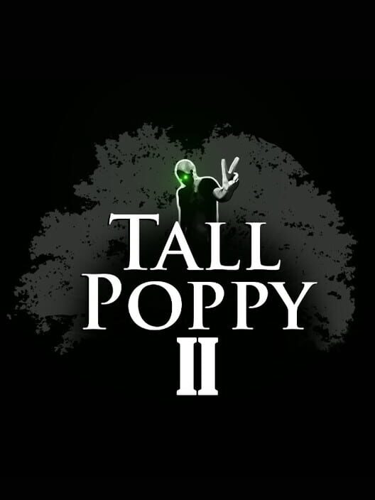 Tall Poppy 2 (TBD)