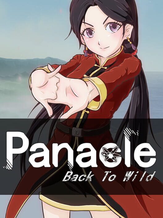Panacle: Back to Wild (TBD)