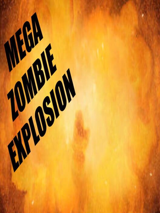 Mega Zombie Explosion (2021)