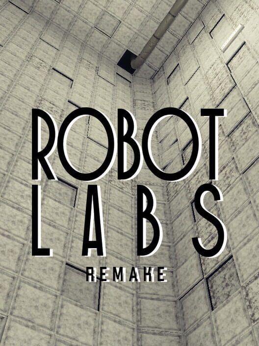 Robot Labs: Remake (2021)
