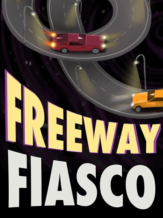 Freeway Fiasco (TBD)