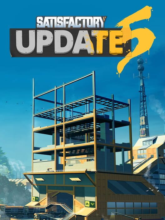 Satisfactory: Update 5 (2021)