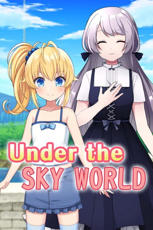 Under the Sky World (TBD)