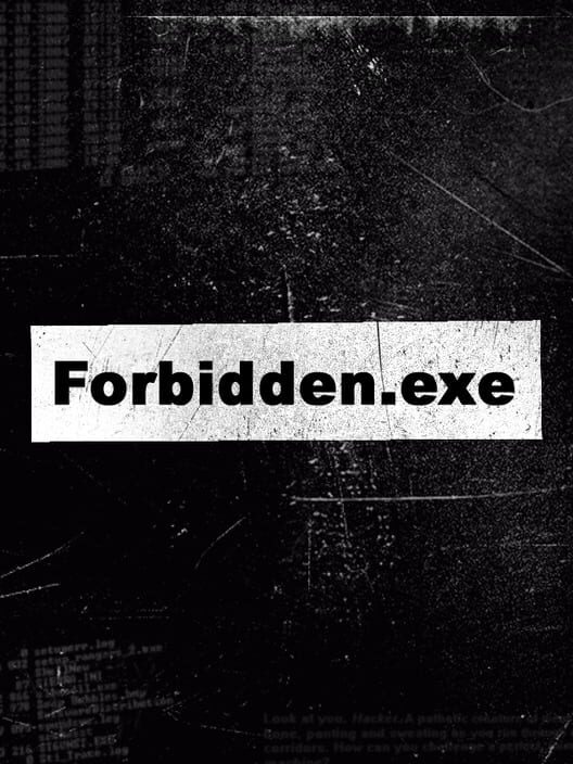 Forbidden.exe (2007)