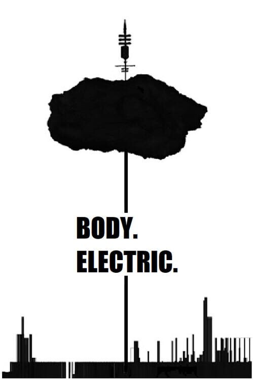 Body. Electric. (TBD)