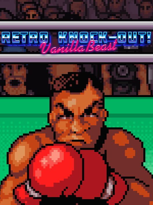 VanillaBeast: Retro Knock-Out! (2023)