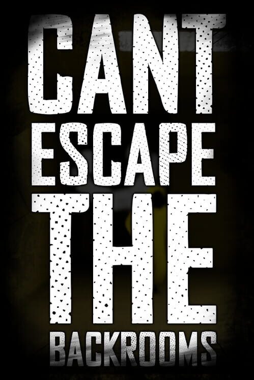 Can T Escape The Backrooms 2023