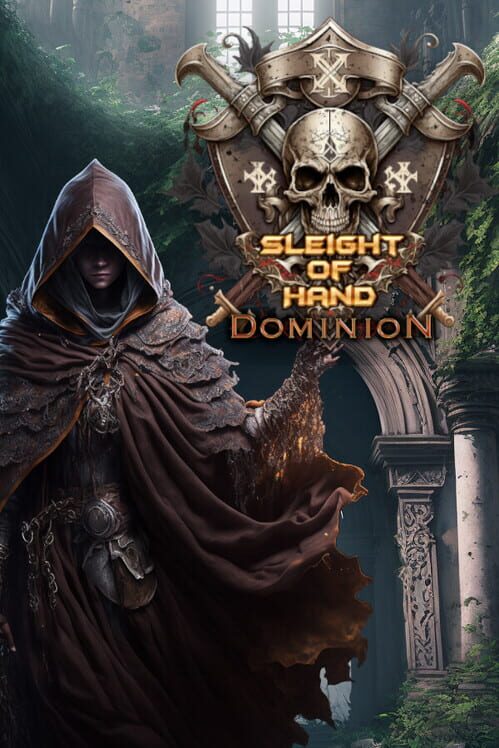 Sleight of Hand: Dominion (2023)
