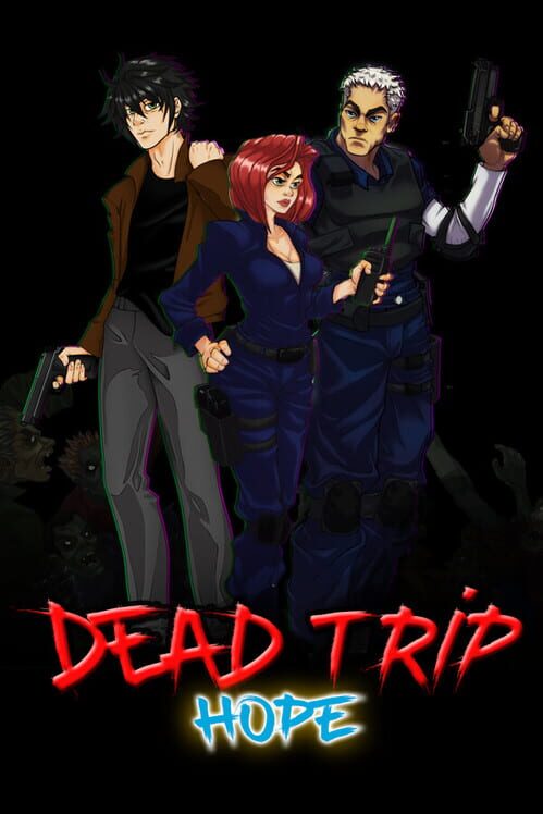 Dead Trip: Hope (TBD)