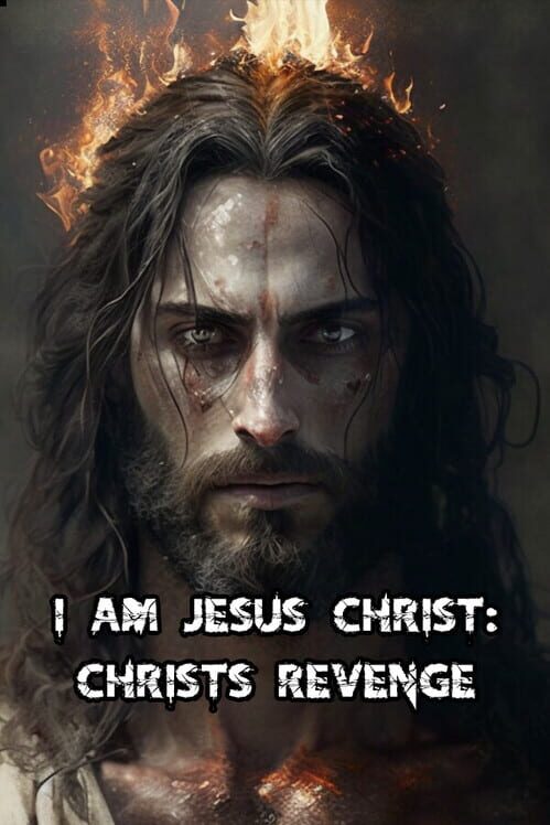 I am Jesus Christ: Christ's Revenge - Press Kit