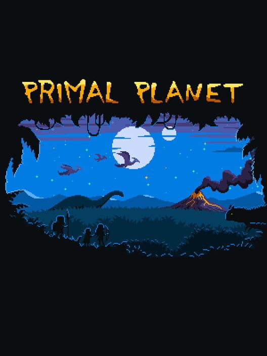 Primal Planet (TBD)