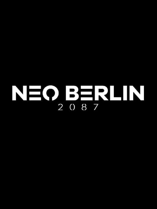 Neo Berlin 2087 (TBD)