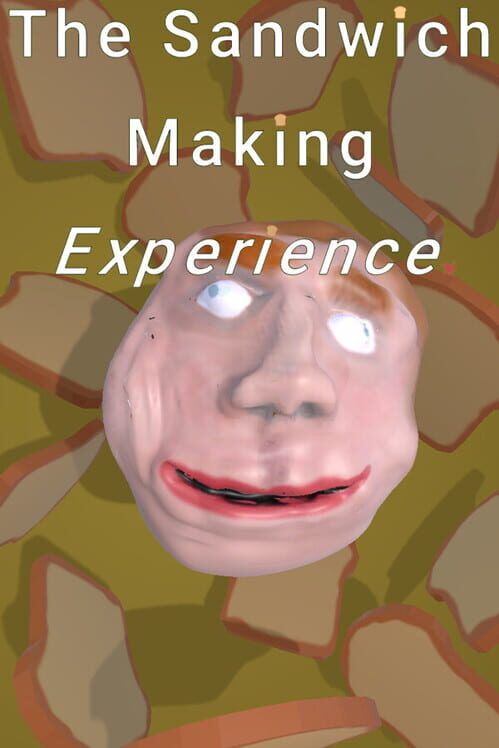 The Sandwich Making Experience