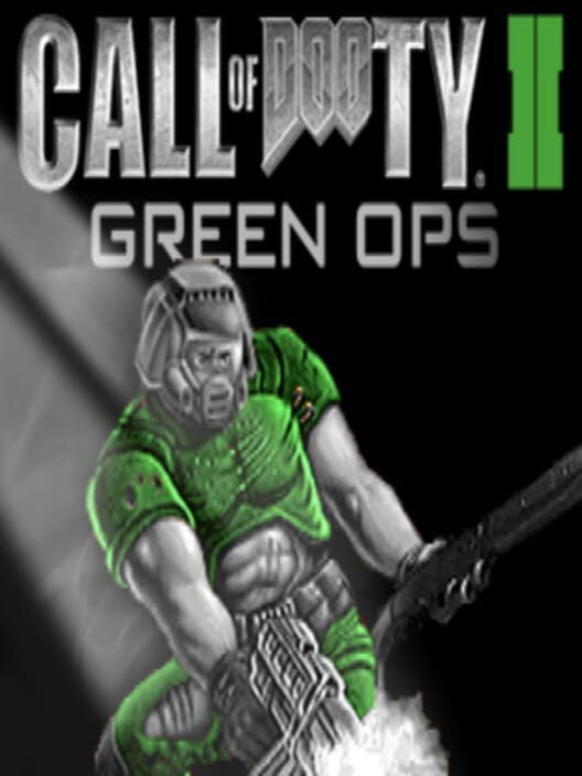 Call of Dooty II: Green Ops (2012)