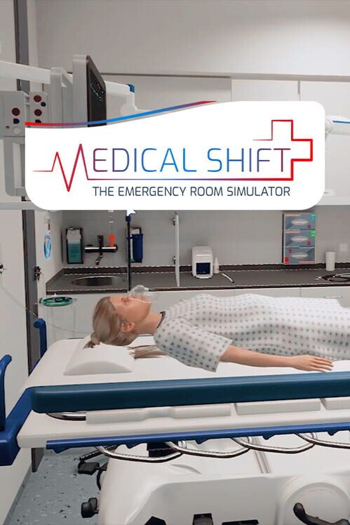 Medical Shift: The Emergency Room Simulator (TBD)