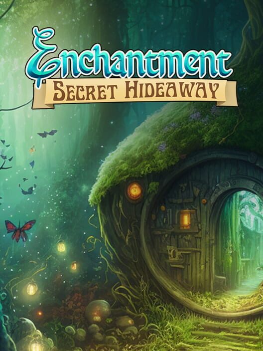 Enchantment: Secret Hideaway (2023)
