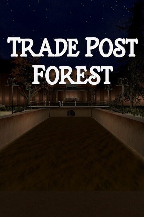 Trade Post Forest (TBD)