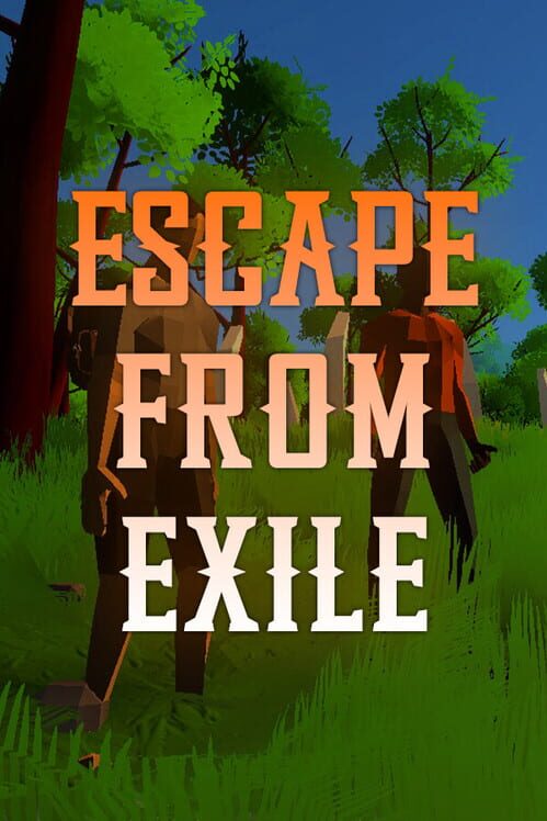 Escape From Exile (TBD)