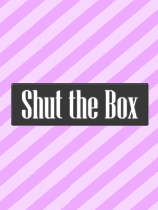 Shut the Box (2014) | IGDB.com