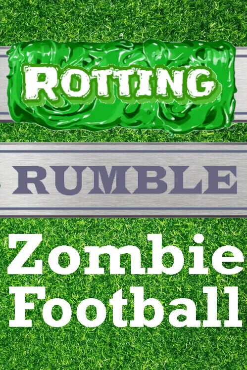 Rotting Rumble: Zombie Football (2023)