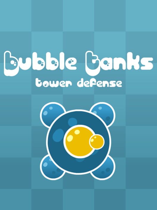 Bubble Tanks Tower Defense (2010)
