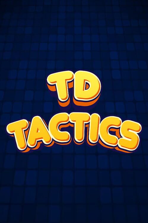 TD Tactics (TBD)