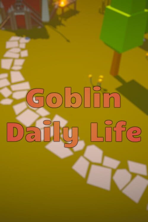 Goblin Daily Life