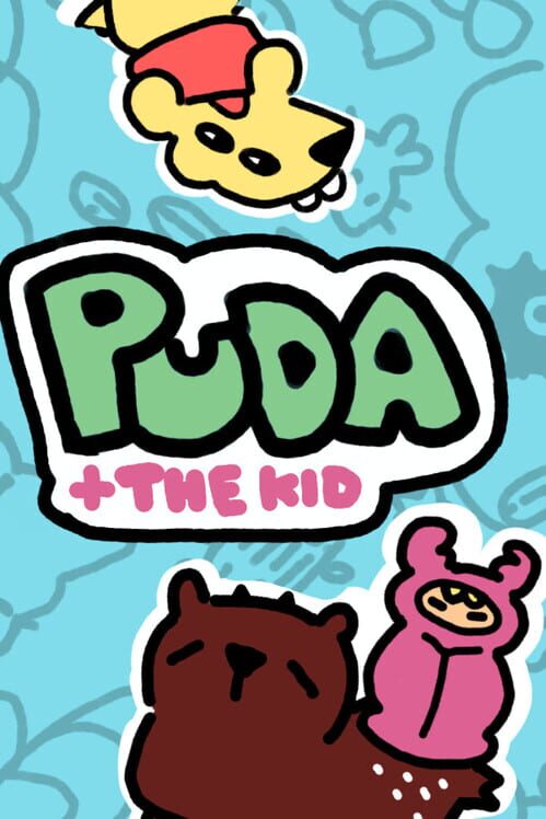 Puda + The Kid (TBD)