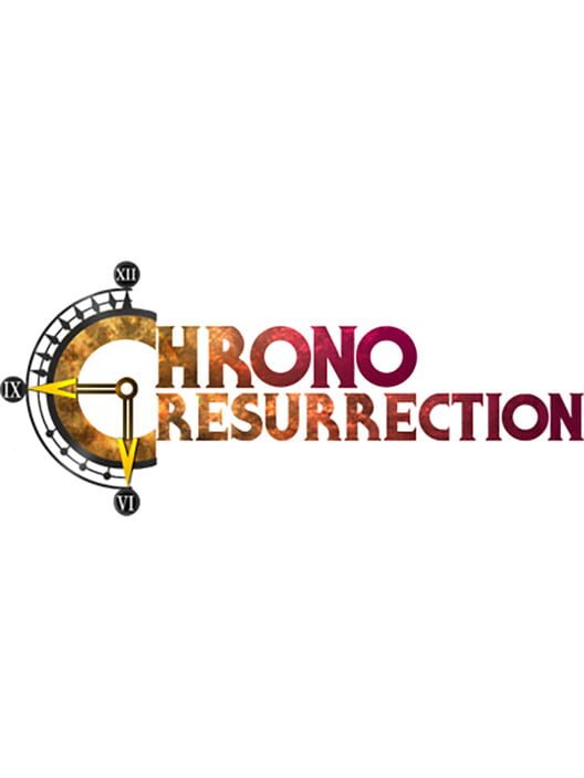 Chrono Ressurection (TBD)