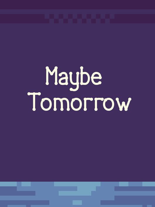 Maybe Tomorrow (2023)