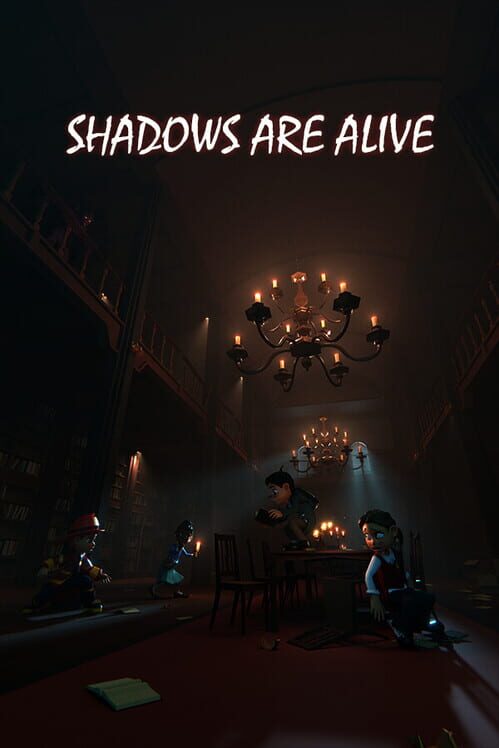 Shadows Are Alive